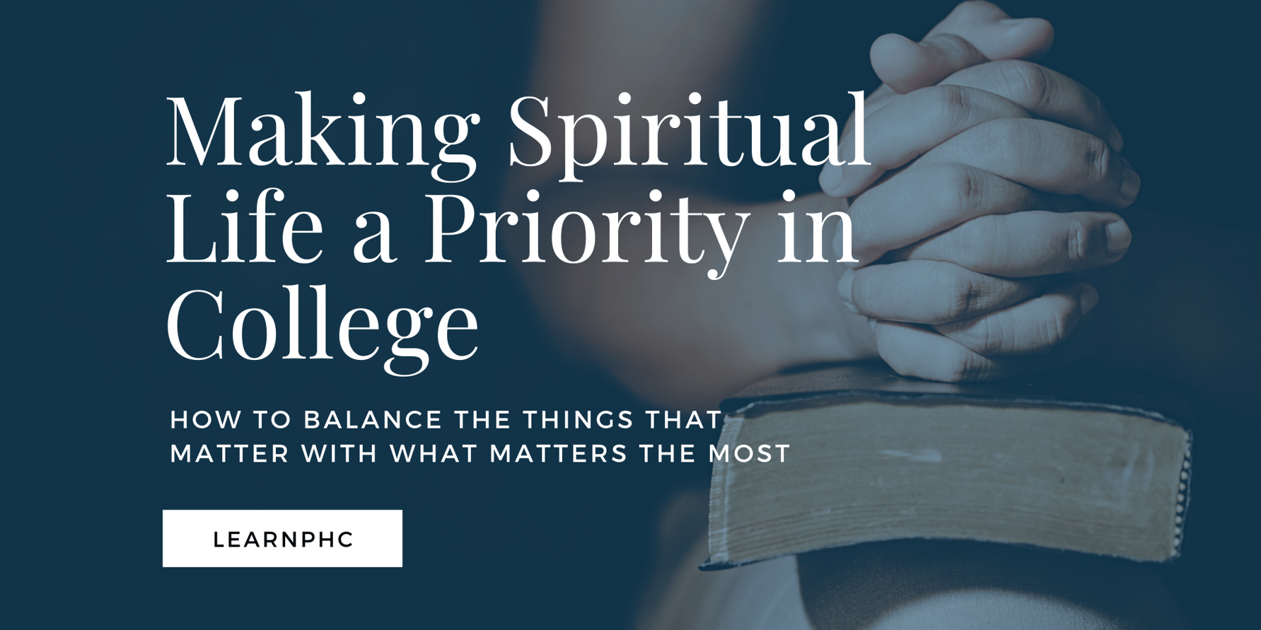 Making Spiritual Life a Priority in College