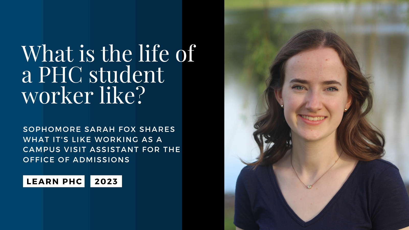 PHC sophomore Sarah Fox shares what it's like to work as a Campus Visit ...