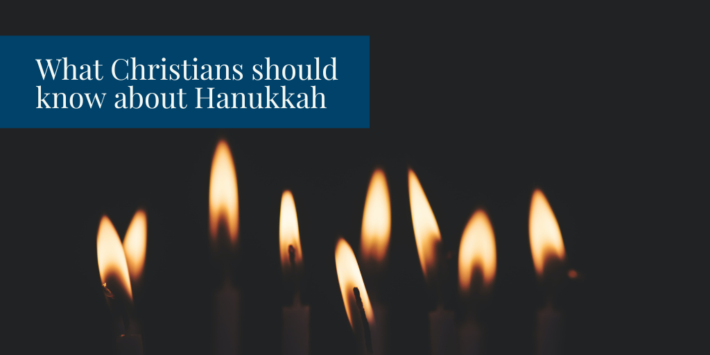 What Christians should know about Hanukkah